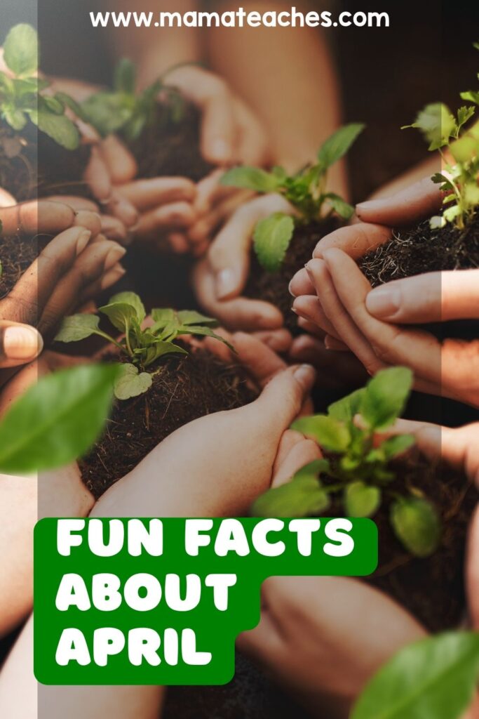 Fun Facts About April - Mama Teaches