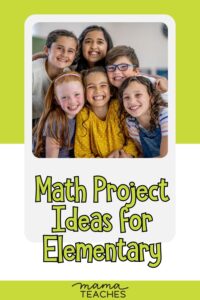Math Project Ideas for Elementary - Mama Teaches