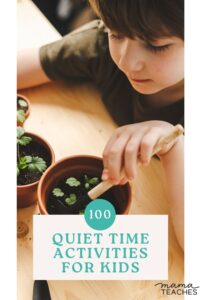 100 Quiet Time Activities for Kids - Mama Teaches