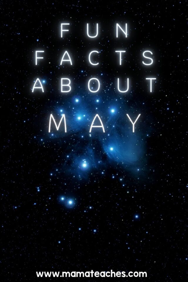 Fun Facts About May - Mama Teaches