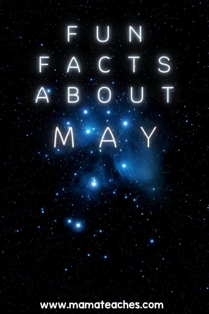Fun Facts About May - Mama Teaches