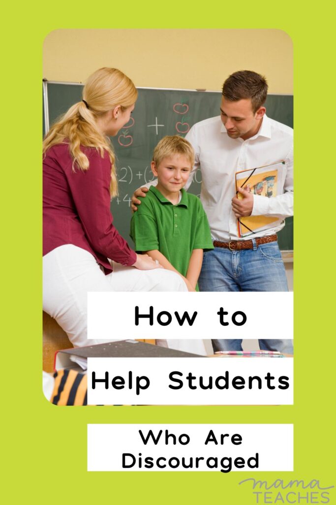 How to Help Students Who are Discouraged - Mama Teaches