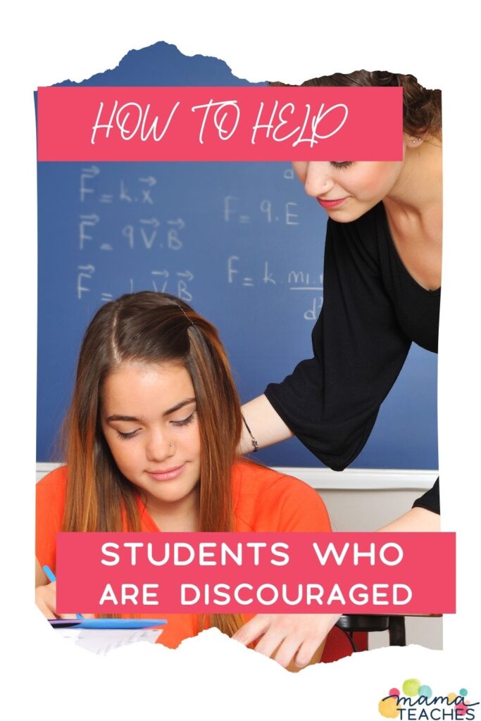 How to Help Students Who are Discouraged - Mama Teaches