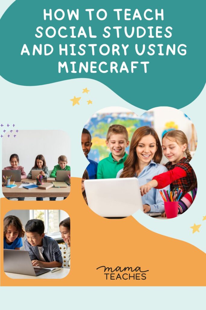 How to Teach Social Studies and History Using Minecraft - Mama Teaches