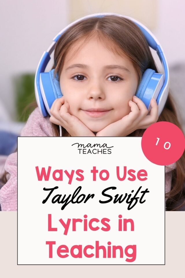 10 Ways to Use Taylor Swift Lyrics in Teaching - Mama Teaches