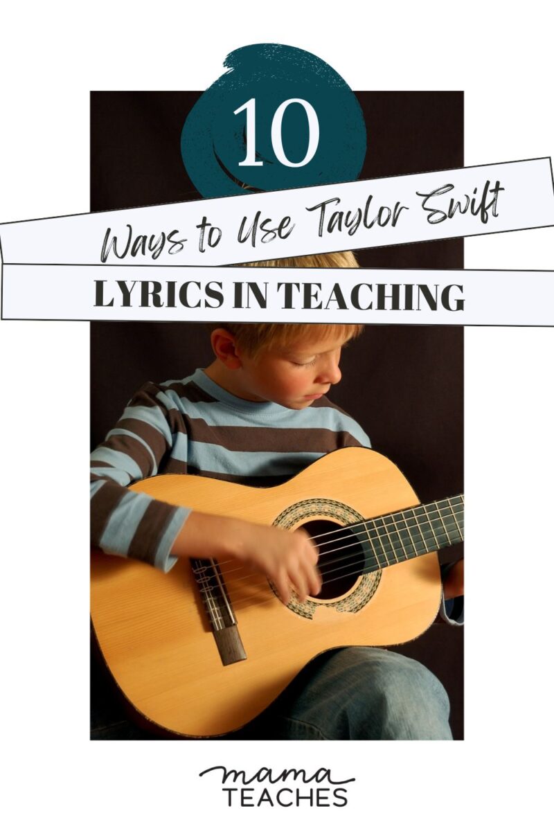 10 Ways to Use Taylor Swift Lyrics in Teaching - Mama Teaches