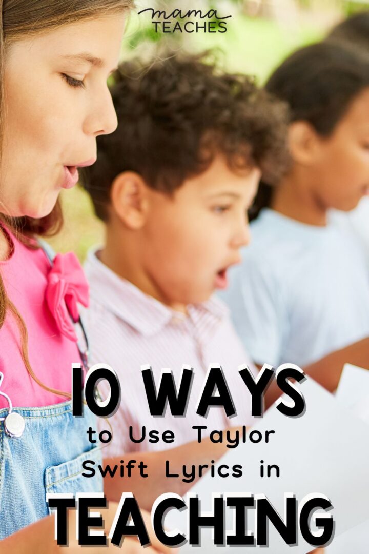 10 Ways to Use Taylor Swift Lyrics in Teaching - Mama Teaches