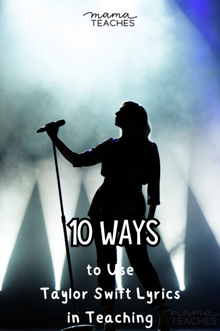 10 Ways to Use Taylor Swift Lyrics in Teaching - Mama Teaches