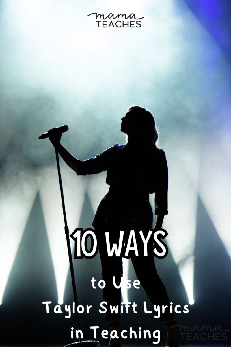 10 Ways to Use Taylor Swift Lyrics in Teaching - Mama Teaches