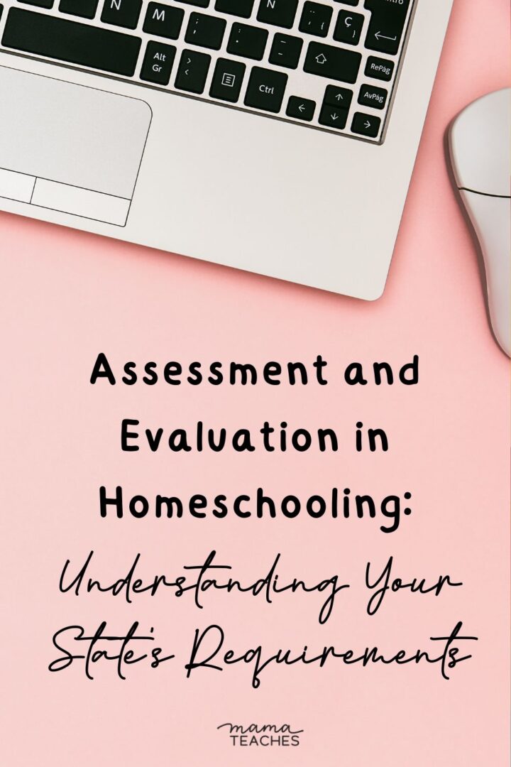 Assessment and Evaluation in Homeschooling: Understanding Your State's ...