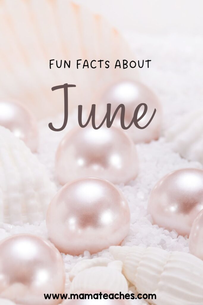 Fun Facts About June - Mama Teaches