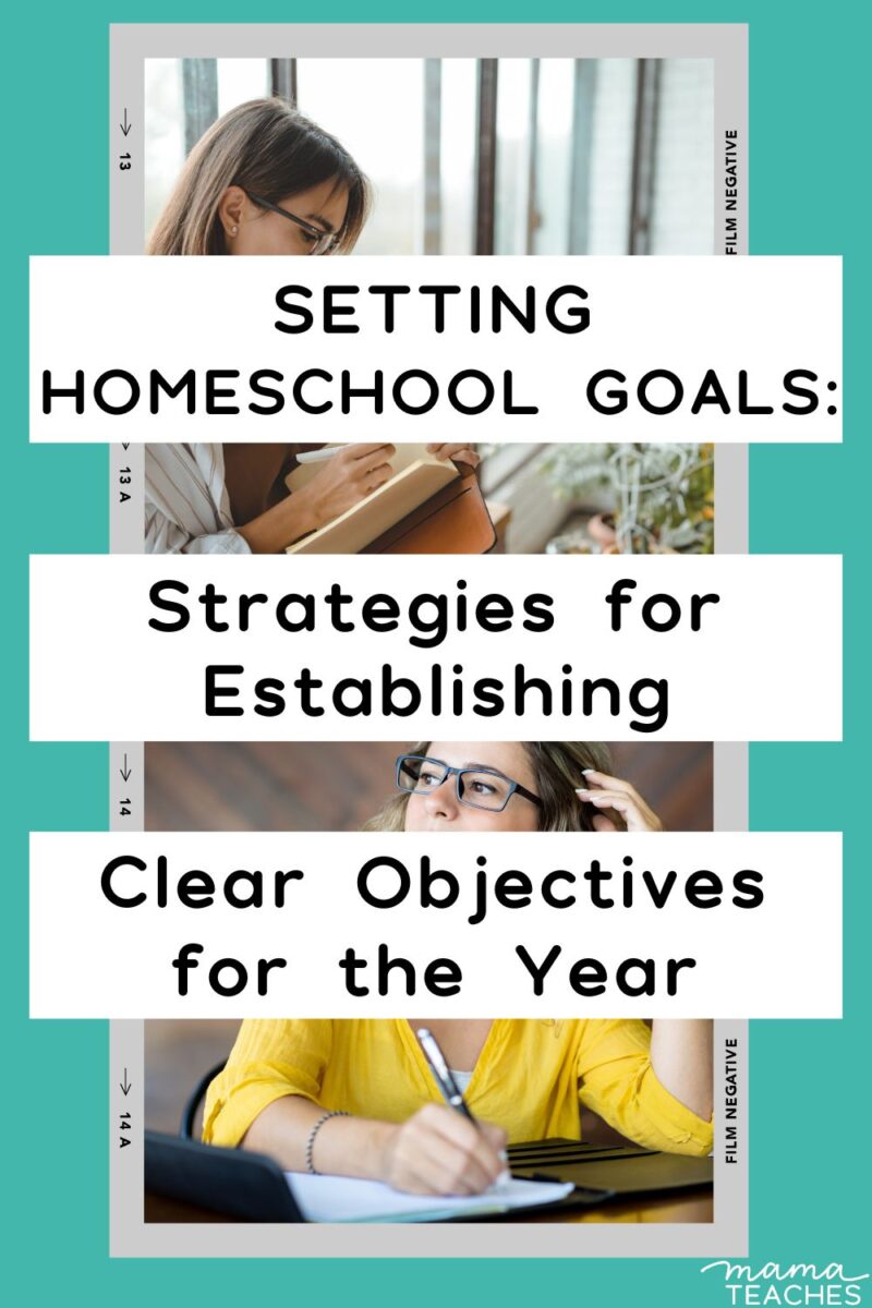 Setting Homeschool Goals: Strategies for Establishing Clear Objectives ...
