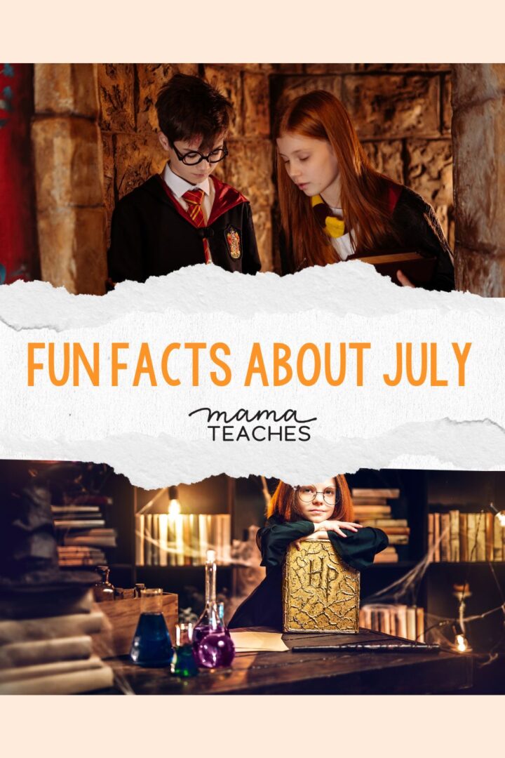 Fun Facts About July - Mama Teaches