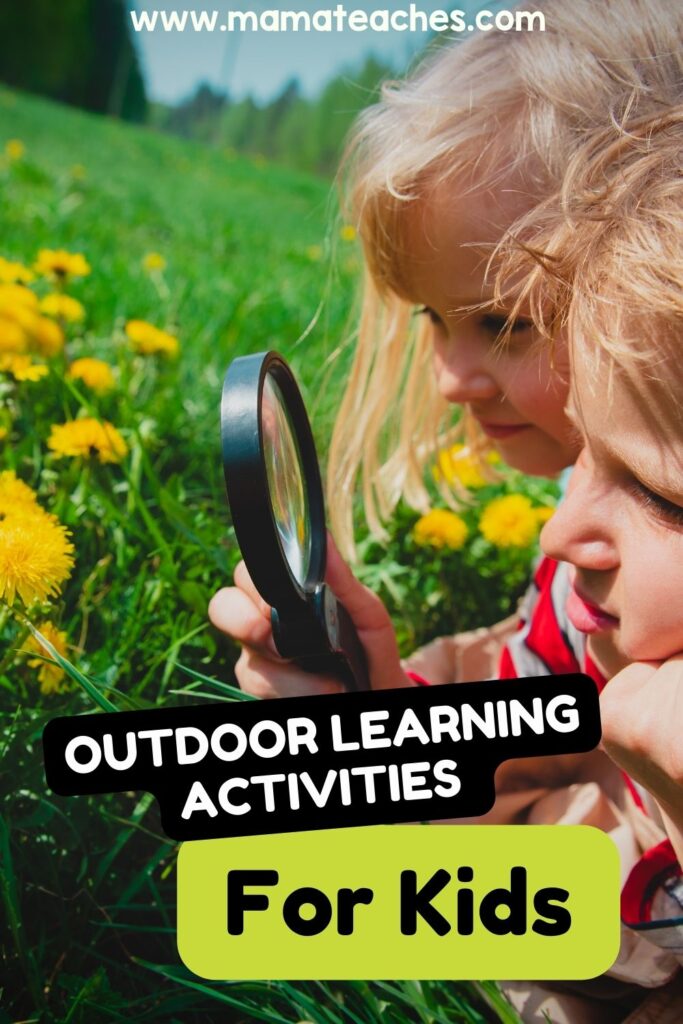Outdoor Learning Activities for Kids - Mama Teaches
