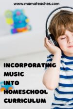 Incorporating Music into Homeschool Curriculum - Mama Teaches