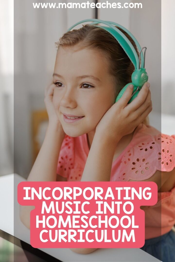 Incorporating Music into Homeschool Curriculum - Mama Teaches