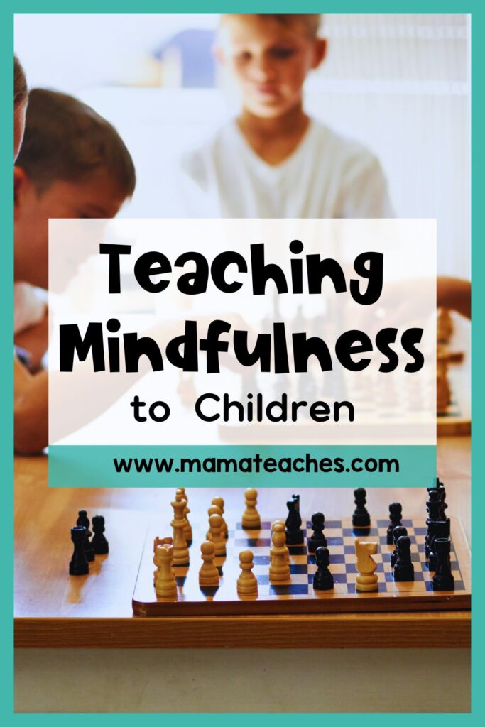 Teaching Mindfulness to Children - Mama Teaches
