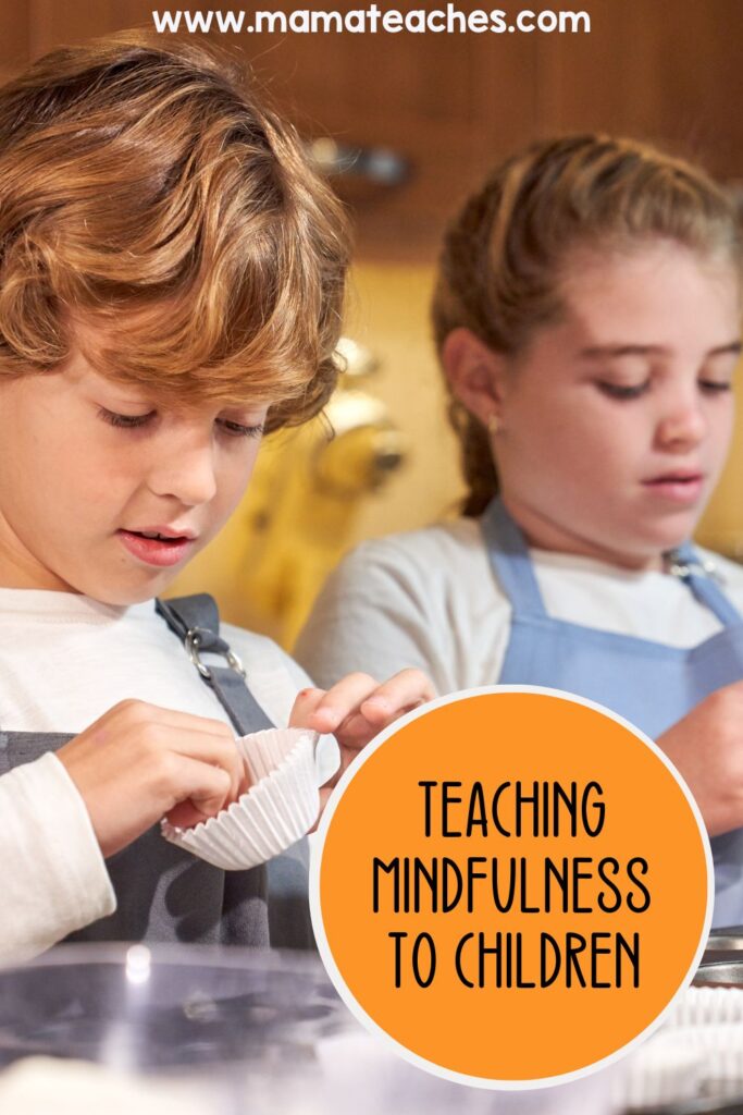 Teaching Mindfulness to Children - Mama Teaches