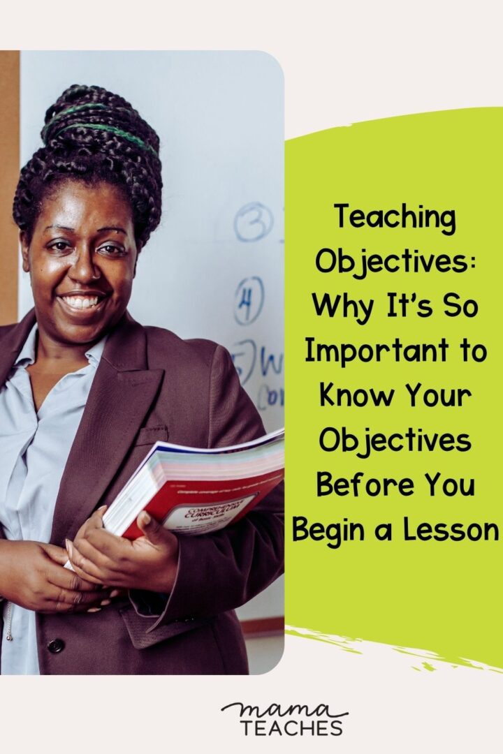 Teaching Objectives: Why It’s So Important to Know Your Objectives ...