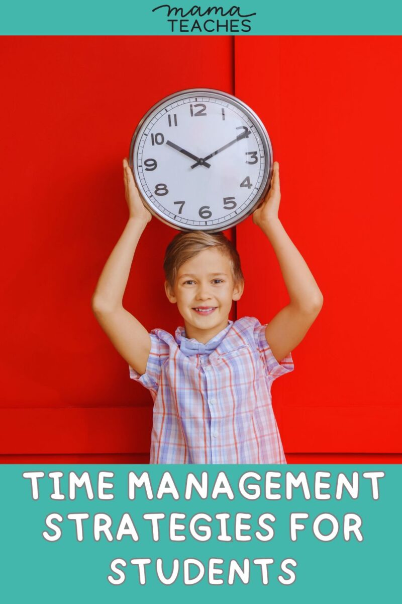 Time Management Strategies for Students - Mama Teaches