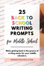 25 Back to School Writing Prompts for Middle Schoolers - Mama Teaches
