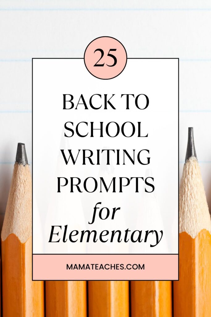 25 Back to School Writing Prompts for Elementary Kids - Mama Teaches