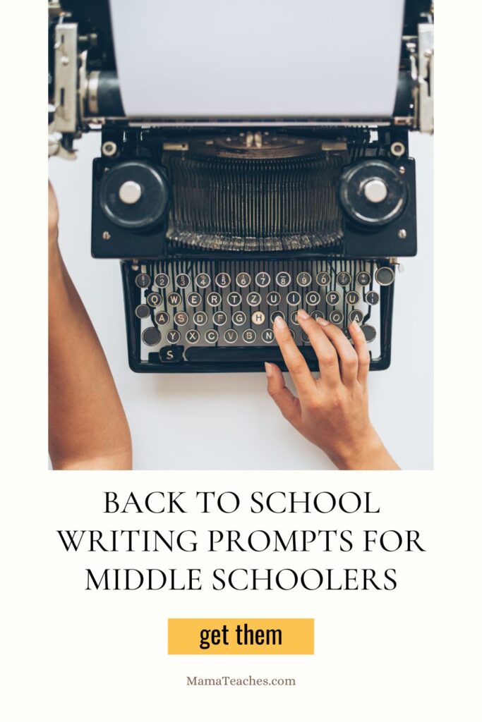 25 Back to School Writing Prompts for Middle Schoolers - Mama Teaches