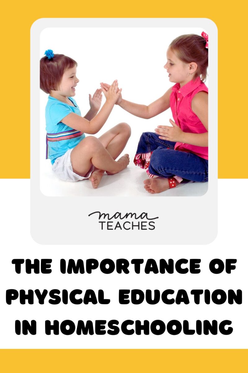 The Importance of Physical Education in Homeschooling - Mama Teaches