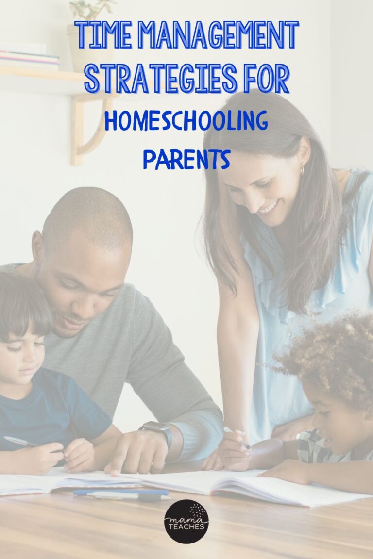 Time Management Strategies for Homeschooling Parents - Mama Teaches
