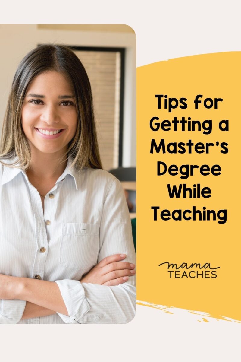 Tips for Getting a Master's Degree While Teaching - Mama Teaches