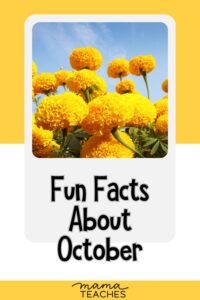 Fun Facts About October - Mama Teaches