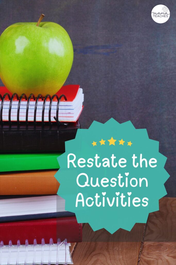 Restate the Question Activities - Mama Teaches