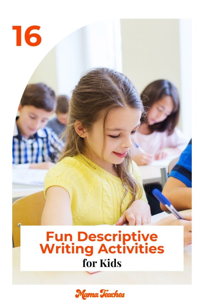 16 Fun Descriptive Writing Activities for Kids - Mama Teaches