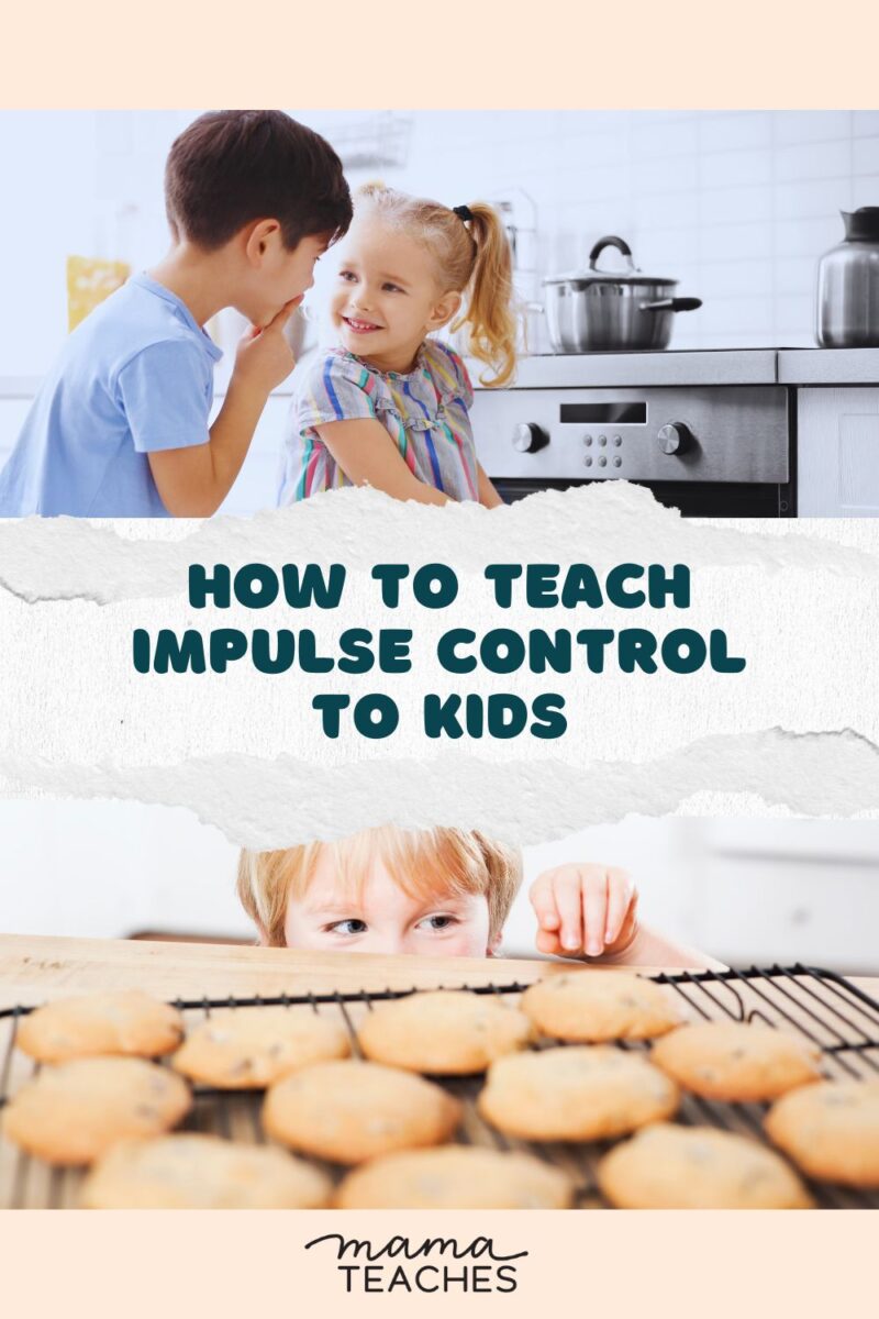 How to Teach Impulse Control to Kids - Mama Teaches