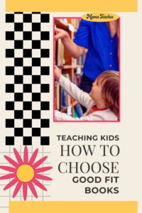 Teaching Kids How to Choose Good Fit Books - Mama Teaches