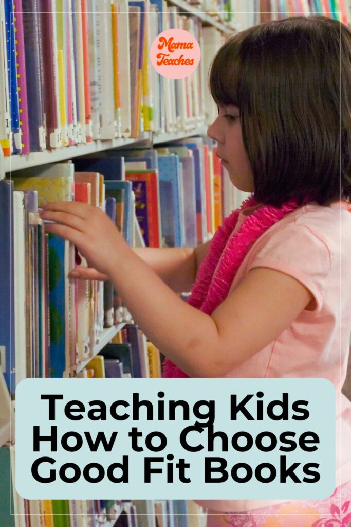 Teaching Kids How to Choose Good Fit Books - Mama Teaches
