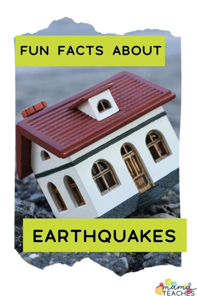 Fun Facts About Earthquakes - Mama Teaches