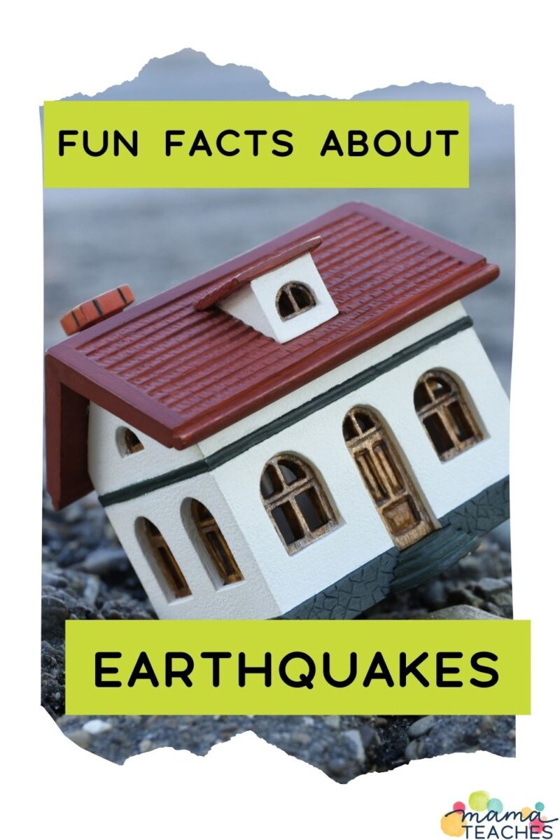 Fun Facts About Earthquakes - Mama Teaches