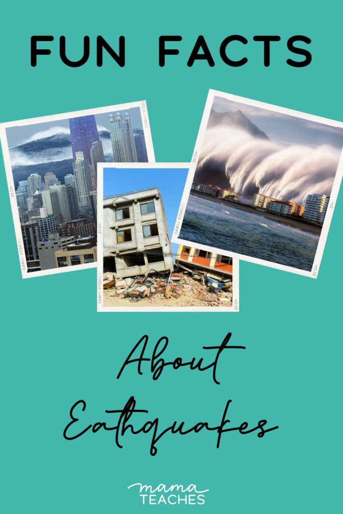 Fun Facts About Earthquakes - Mama Teaches