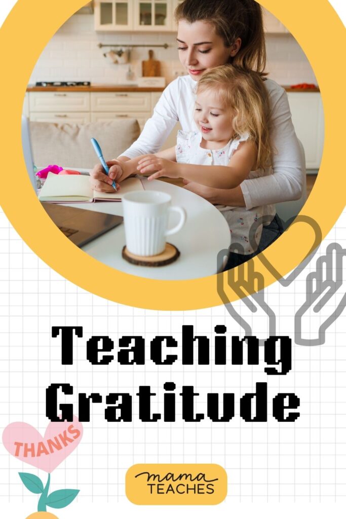 Teaching Gratitude - Mama Teaches