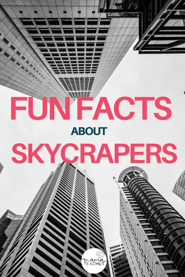 Fun Facts About Skyscrapers - Mama Teaches