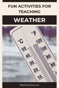 Fun Activities for Teaching Weather - Mama Teaches