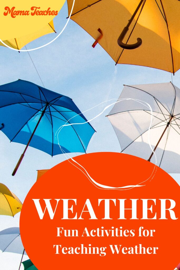 Fun Activities for Teaching Weather - Mama Teaches