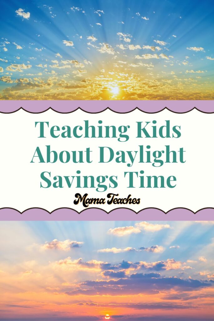Teaching Kids About Daylight Savings Time - Mama Teaches