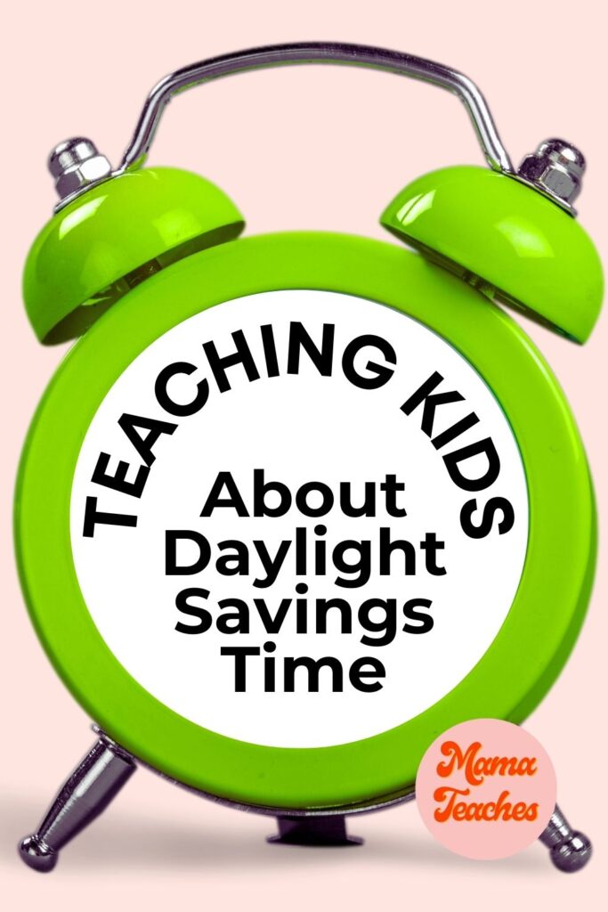 Teaching Kids About Daylight Savings Time - Mama Teaches