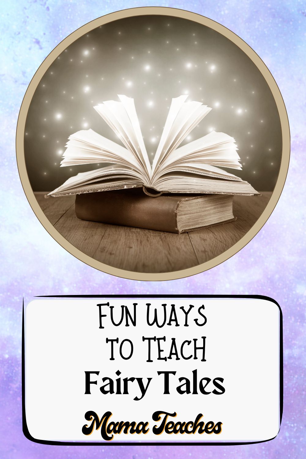 Fun Ways to Teach Fairy Tales - Mama Teaches