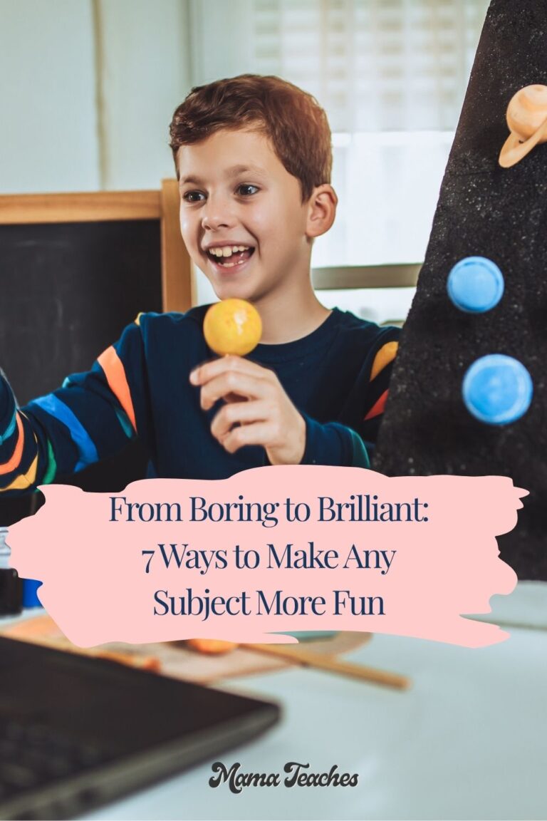 From Boring to Brilliant: 7 Ways to Make Any Subject More Fun - Mama ...
