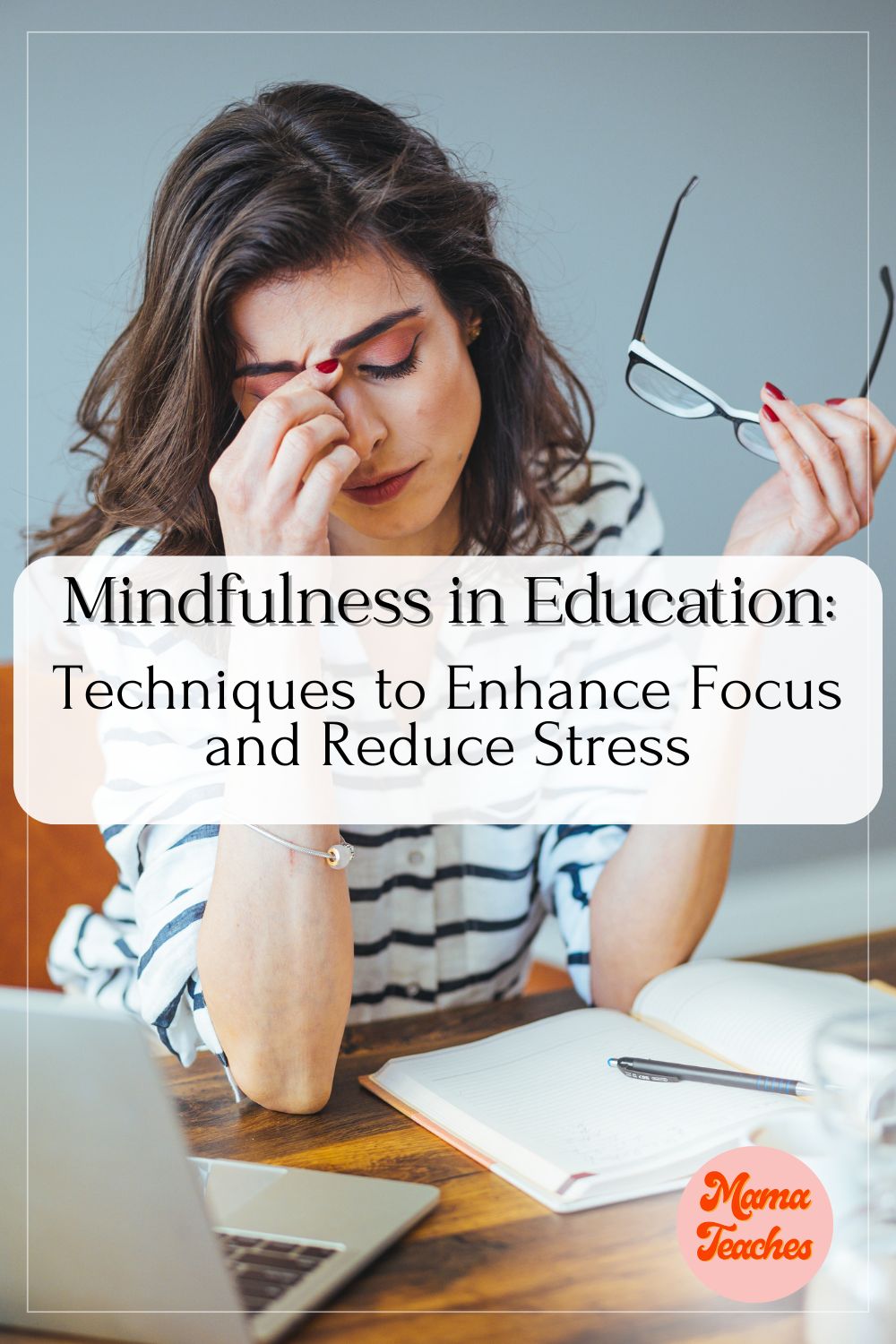 Mindfulness in Education: Techniques to Enhance Focus and Reduce Stress ...