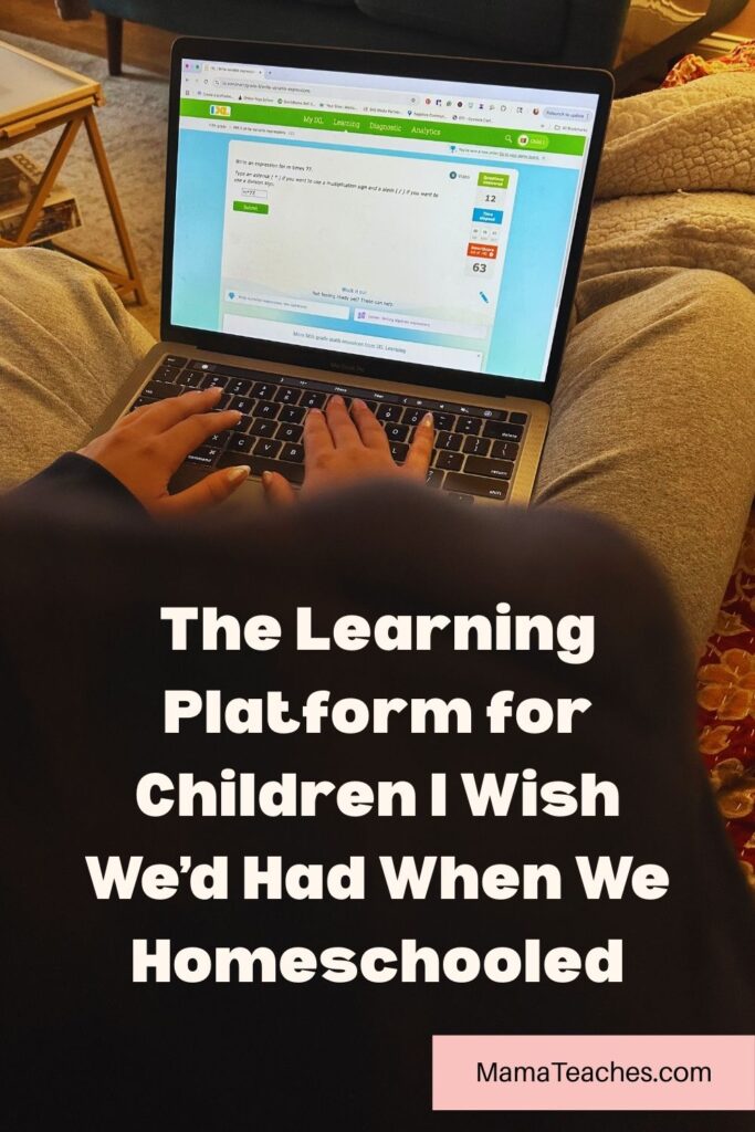 The Learning Platform for Children I Wish We’d Had When We Homeschooled ...