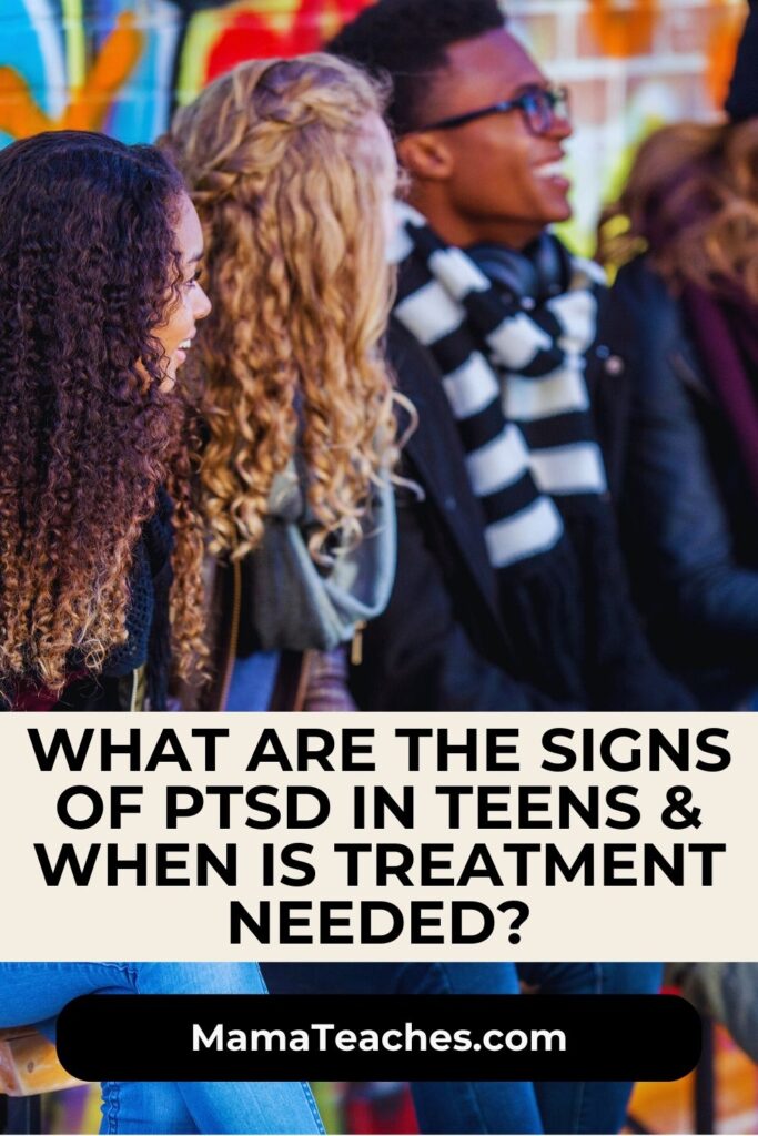 What are the Signs of PTSD in Teens and When is Treatment Needed?
